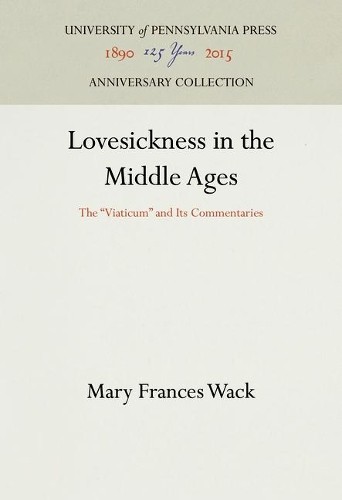 Mary Frances Wack Lovesickness in the Middle Ages (Hardback ...