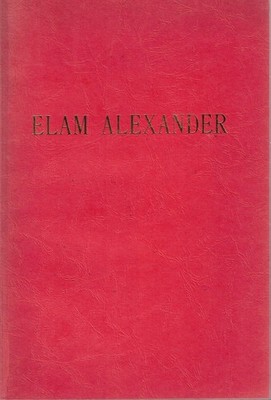 John C Butler / Alexander Free School the Life of Elam Alexander 1986 ...