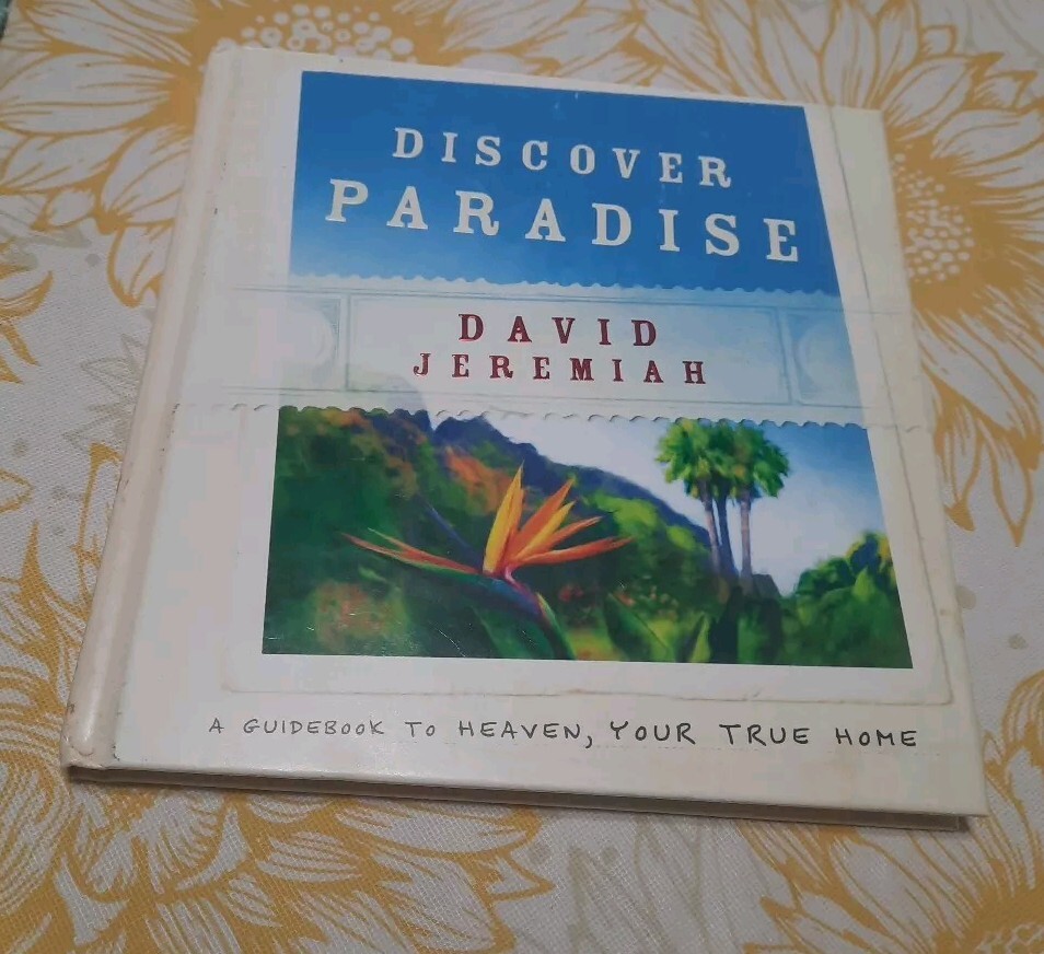 David Jeremiah Discover Paradise A Guidebook To Heaven Hardcover Small ...