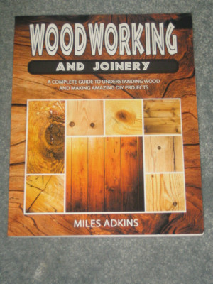 Wood Working and Joinery by Miles Adkins DIY Projects Paperback | eBay