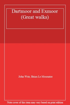 Dartmoor and Exmoor (Great walks) By John Weir, Brian Le Messuri ...