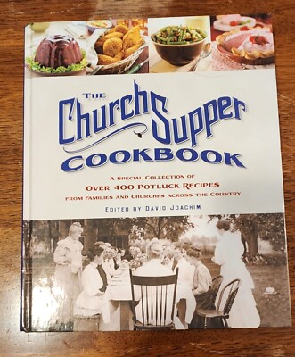 The Church Supper Cookbook : A Special Collection of over 375 Potluck ...