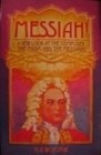 MESSIAH!: A NEW LOOK AT THE COMPOSER, THE MUSIC AND THE By N. A ...