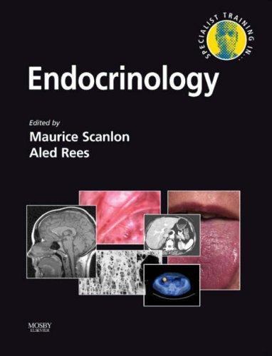 Specialist Training in Ser.: Endocrinology by Maurice Scanlon and D. A ...