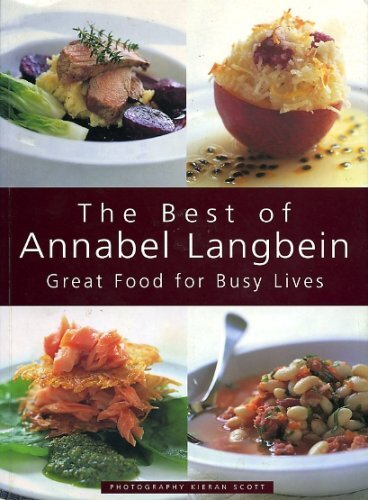 The Best of Annabel Langbein: Great Food for Busy Lives By Annab | eBay