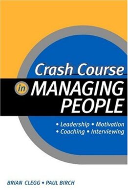 Crash Course in Managing People (Crash Course (Stylus)) By Brian ...