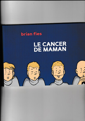 Le cancer de maman EO Brian Fies Çà et Là CommNeuf BD roman graphique ...