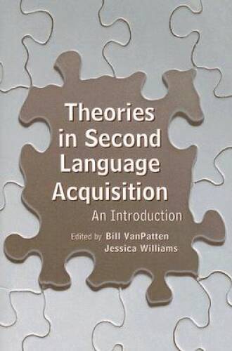 Theories in Second Language Acquisition: An Introduction (Second ...
