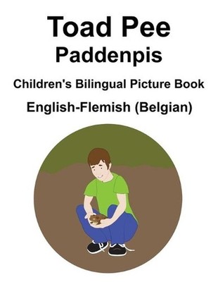 English-Flemish (Belgian) Toad Pee/Paddenpis Children's Bilingual ...