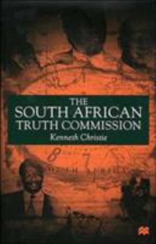 South African Truth Commission by Kenneth Christie (2000, Hardcover ...
