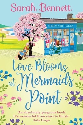 Love Blooms at Mermaids Point by Bennett, Sarah 9781838899615 ...