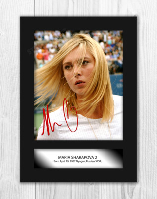 Maria Sharapova (2) A4 signed mounted photograph picture poster. Choice ...