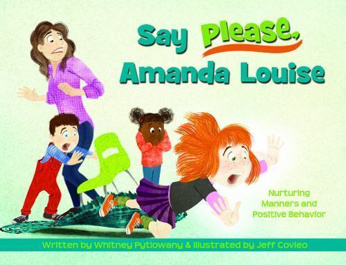 Say Please, Amanda Louise : Nurturing Manners and Positive Behavior by ...