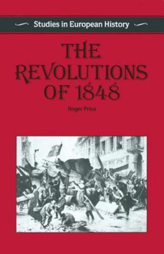 Studies in European History Ser.: Revolutions Of 1848 by Roger Price ...