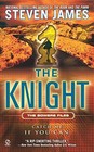 The Knight (The Patrick Bowers Files, Book 3) By Steven James. 9 ...