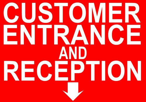 CUSTOMER ENTRANCE & RECEPTION SIGN NOTICE way in goods deliveries here ...