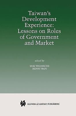Taiwan's Development Experience - Lessons on Roles of Government and ...