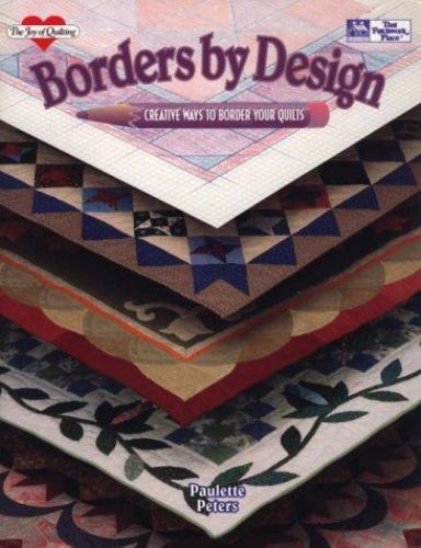 Borders by Design: Creative Ways to Border Your Quilts by Peters ...