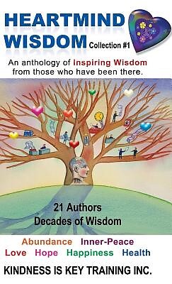 Heartmind Wisdom Collection #1 An Anthology Inspiring Wisdom by ...