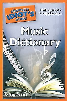 The Complete Idiot's Guide: Complete Idiot's Guide to Music Dictionary ...