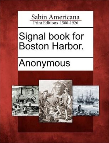 Signal Book for Boston Harbor. (Paperback or Softback) 1275678637| eBay