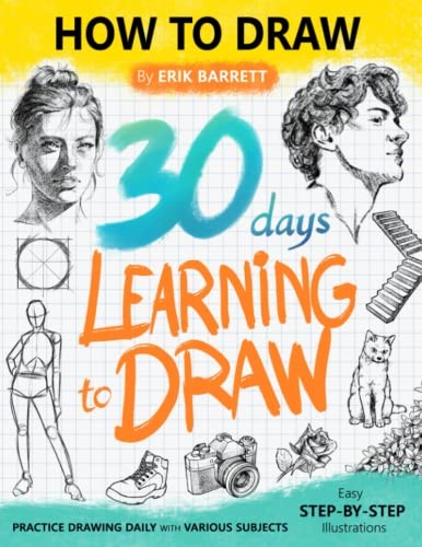 30 Days Learning to Draw: 30-Day Drawing Checklist with Step By Step ...