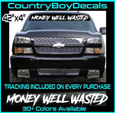MONEY WELL WASTED 42" Windshield Vinyl Decal Sticker Diesel Truck JDM ...