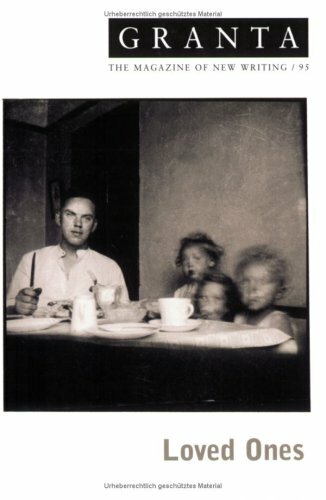 Granta 95: Loved Ones (Granta: The Magazine of New Writing) By I | eBay