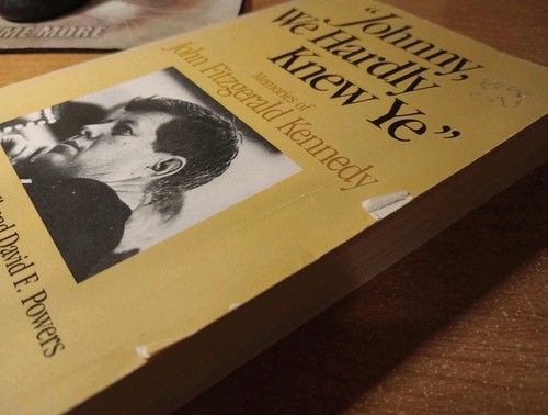 Johnny We Hardly Knew Ye by Kenneth O'Donnel and Dave Powers Sign David ...