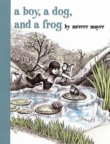 Mercer Mayer A Boy, a Dog, and a Frog (Copertina rigida) Boy, a Dog ...