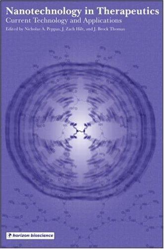 Nanotechnology in Therapeutics : Current Technology and Applications by ...
