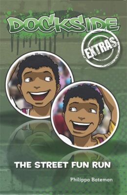 Dockside Extras: The Street Fun Run ... by Philippa Bateman Paperback ...