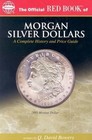 The Official Red Book of Morgan Silver Dollars 1878-1921: America's ...