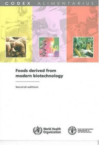 Foods Derived from Modern Biotechnology by FAO/WHO Codex Alimentarius ...