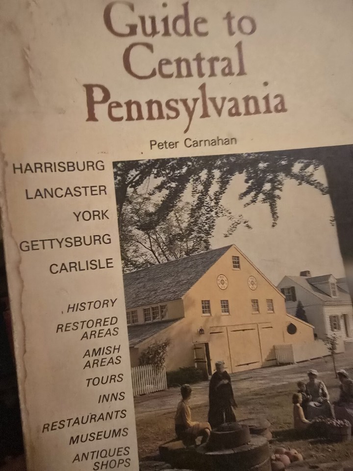 EARLY AMERICAN GUIDE TO CENTRAL PENNSYLVANIA PETER CARNAHAN PB BOX741 ...