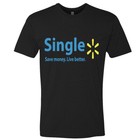 🔥 Single - Save Money Live Better T shirt Funny Divorce free spirit ...