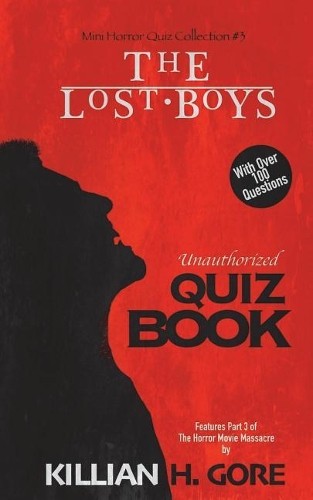 Killian H Gore The Lost Boys Unauthorized Quiz Book (Paperback) (UK ...