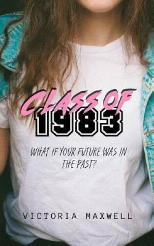 Class of 1983 - Paperback By Maxwell, Victoria - GOOD 1527229661| eBay