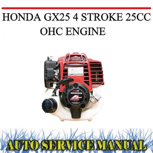 HONDA GX25 4 STROKE 25CC OHC ENGINE WORKSHOP SERVICE, PARTS & OWNER ...