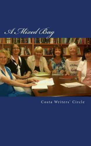 Mixed Bag : An Anthology of Short Stories by The Costa Writers' Circle ...