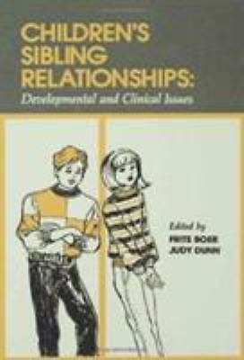 Children's Sibling Relationships : Developmental and Clinical Issues by ...