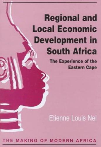 Regional and Local Economic Development in South Africa : The ...