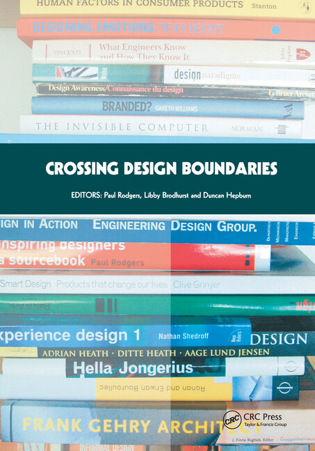 Crossing Design Boundaries : Proceedings of the 3rd Engineering and Product Design Education ...