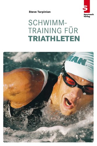 Schwimmtraining für Triathleten Steve Tarpinian Taschenbuch 221 S ...