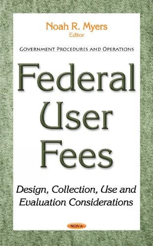 Noah R Myers Federal User Fees (Hardback) (UK IMPORT) 9781634848688| eBay