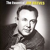 The Essential Jim Reeves [RCA Nashville/Legacy] by Jim Reeves (CD, May ...