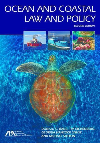 Ocean and Coastal Law and Policy, Second Edition by Tim Eichenberg ...
