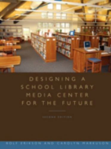 Designing a School Library Media Center for the Future 9780838909454| eBay