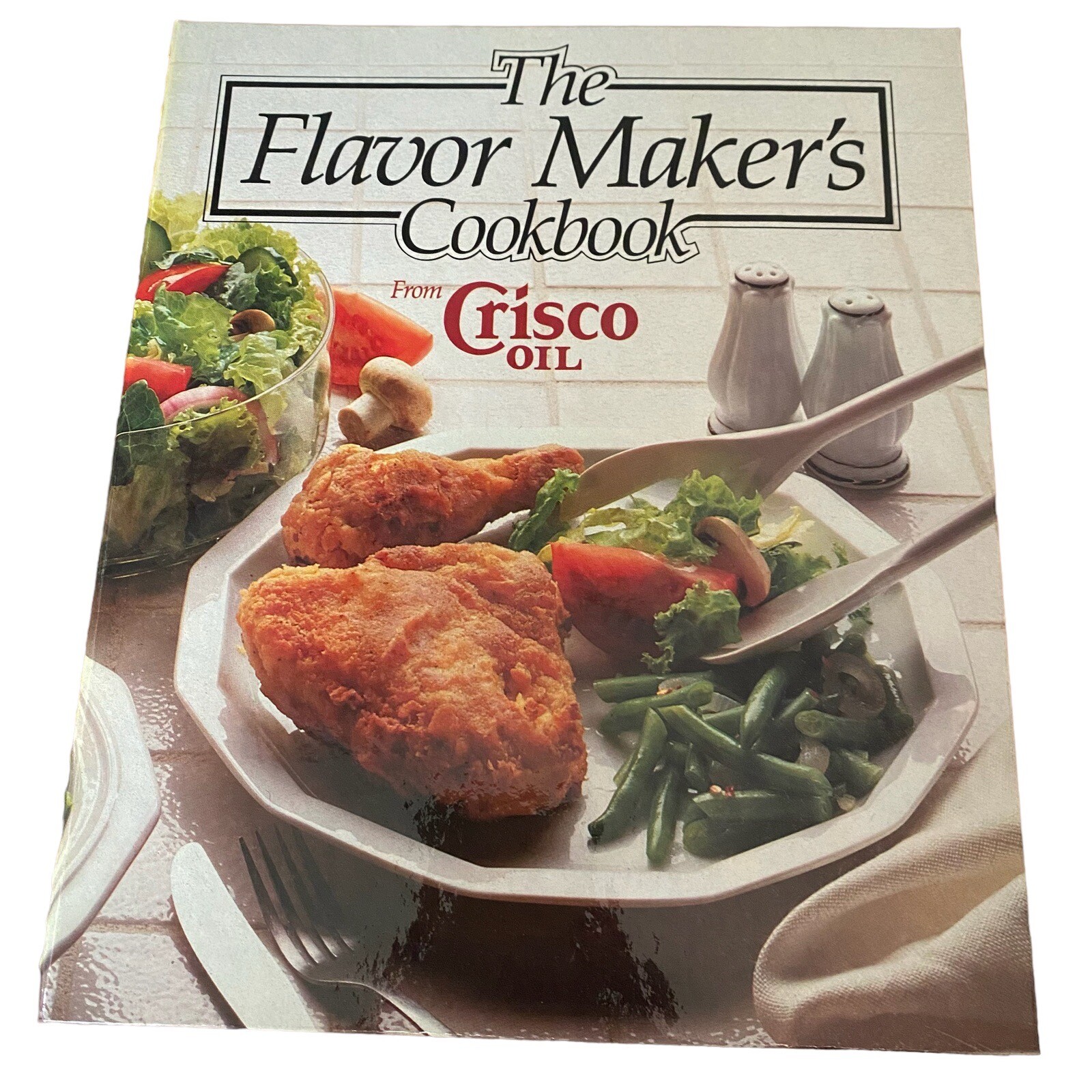 Vintage The Flavor Maker's Cookbook (1984) By Crisco Oil Hard Cover ...