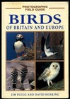 Birds of Britain and Europe (Photographic Field Guides),Jim Flegg, Eric ...